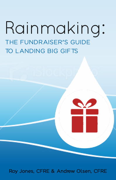 Rainmaking: The Fundraiser’s Guide to Landing Big Gifts - FIT Fundraising